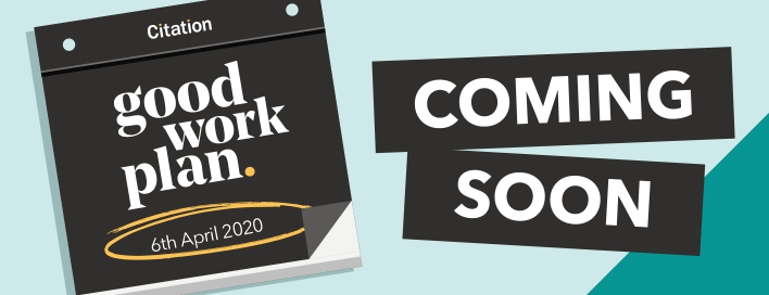 The Good Work Plan - Everything You Need to Know | Citation